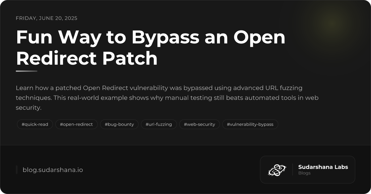 Fun Way to Bypass an Open Redirect Patch - Blog - Sudarshana